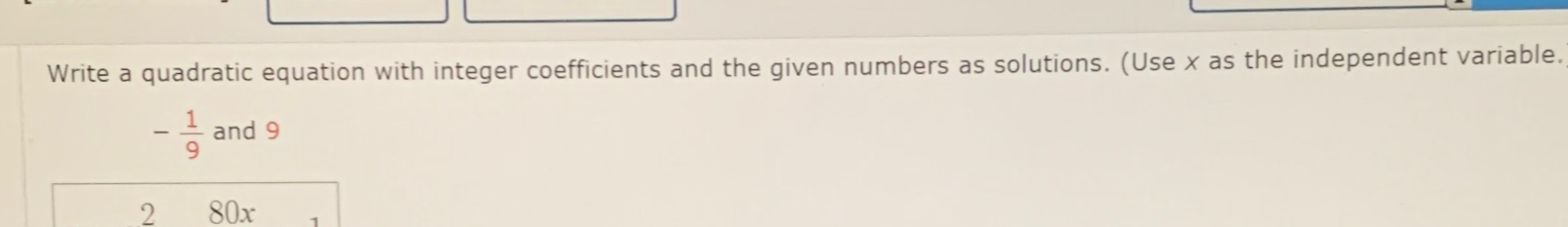 Solved Write a quadratic equation with integer coefficients | Chegg.com