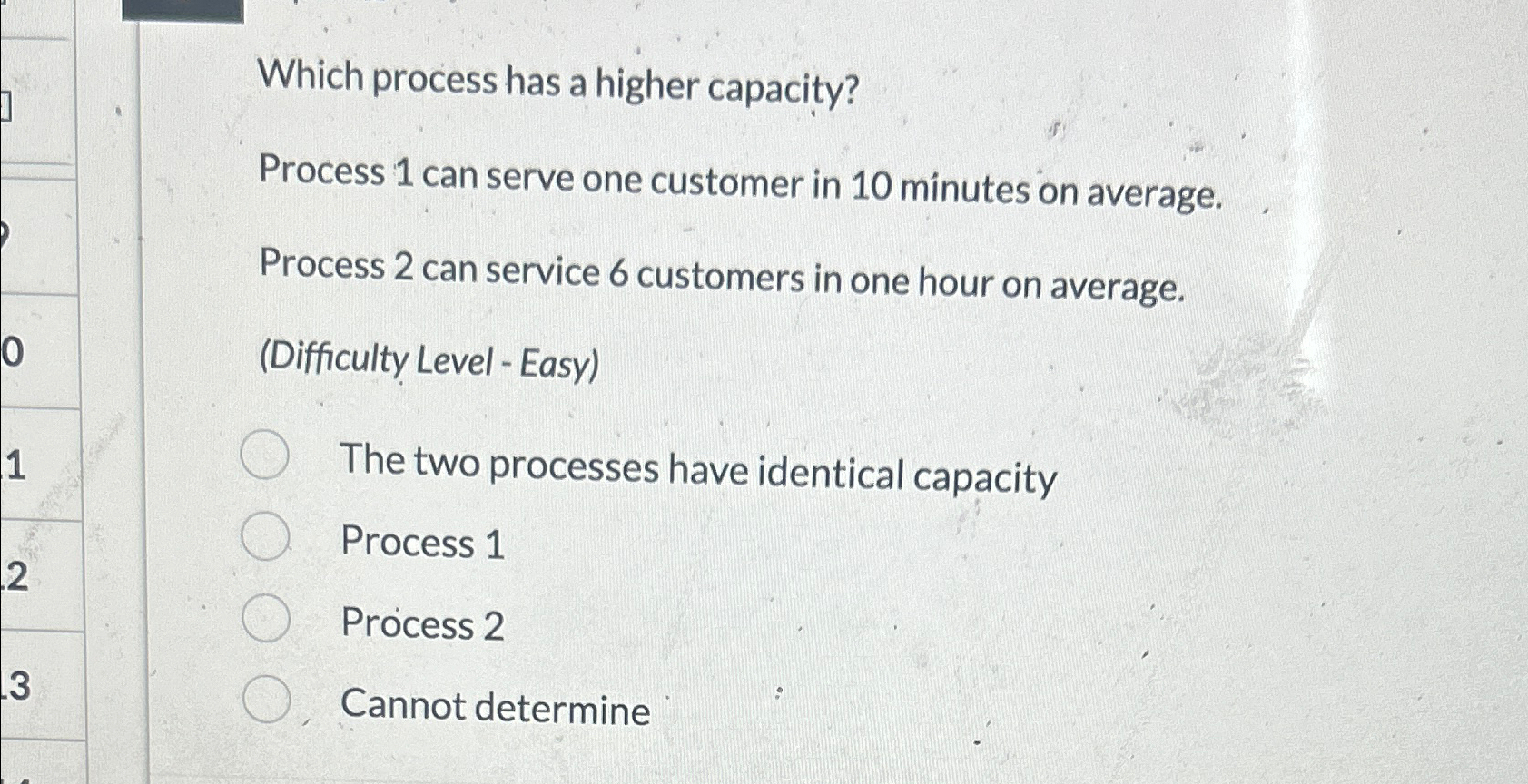 Solved Which process has a higher capacity?Process 1 ﻿can | Chegg.com