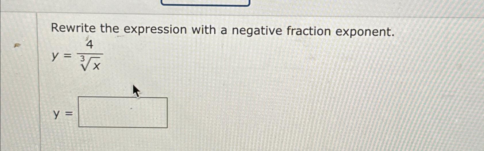 Solved Rewrite the expression with a negative fraction | Chegg.com