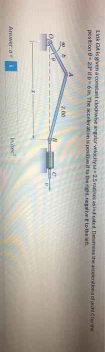 Solved Link OA is given a constant clockwise angular | Chegg.com
