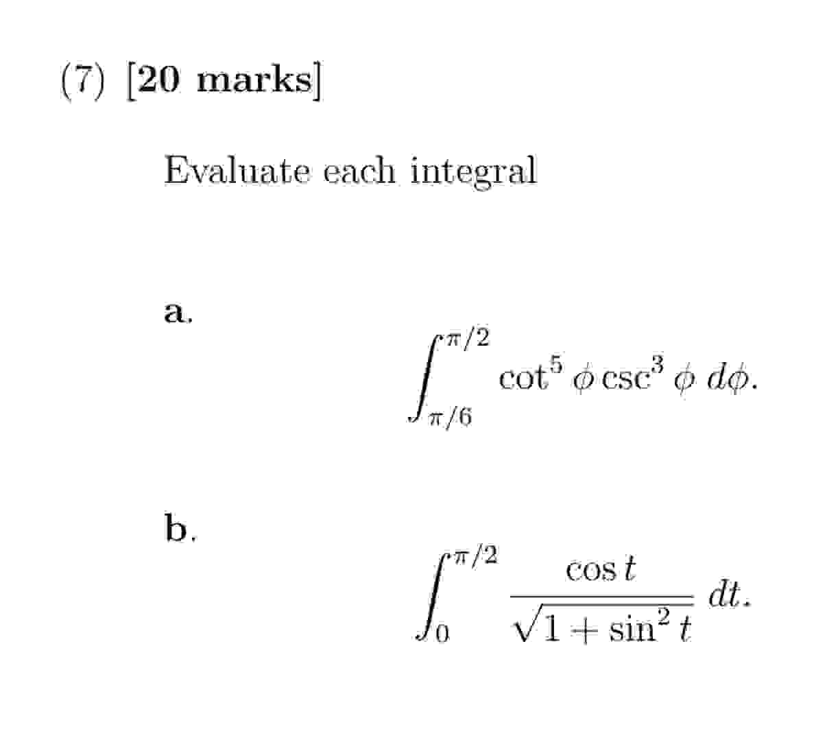 Solved (7) [20 ﻿marks]Evaluate each | Chegg.com