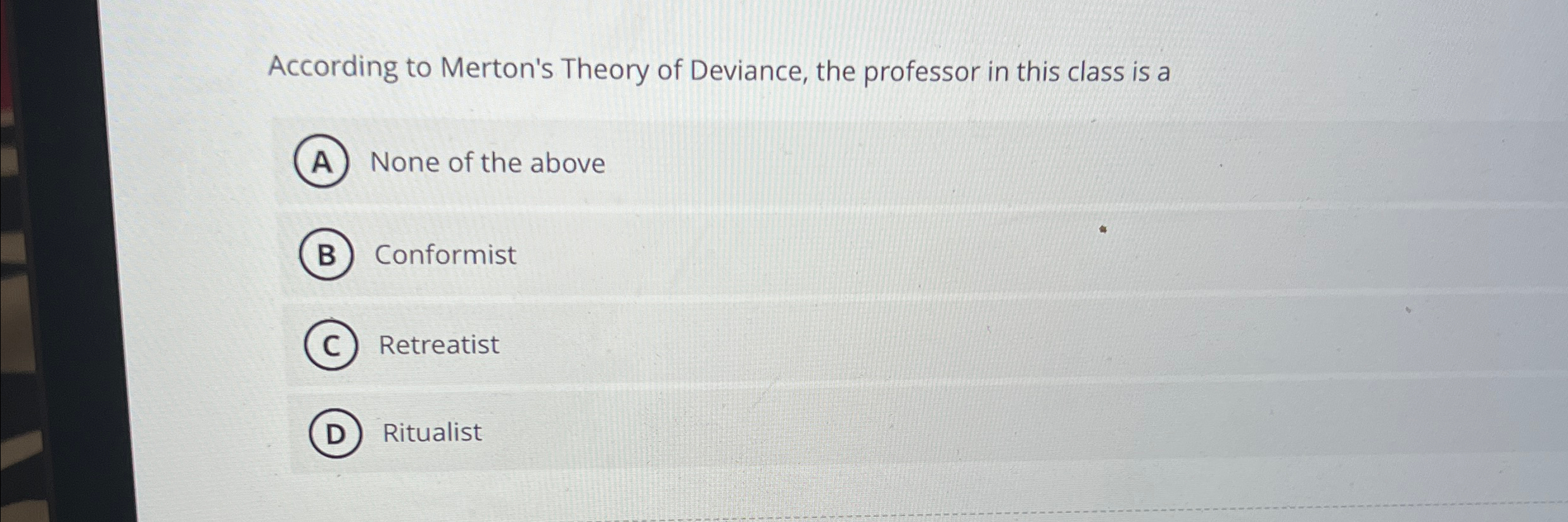 Solved According to Merton's Theory of Deviance, the | Chegg.com