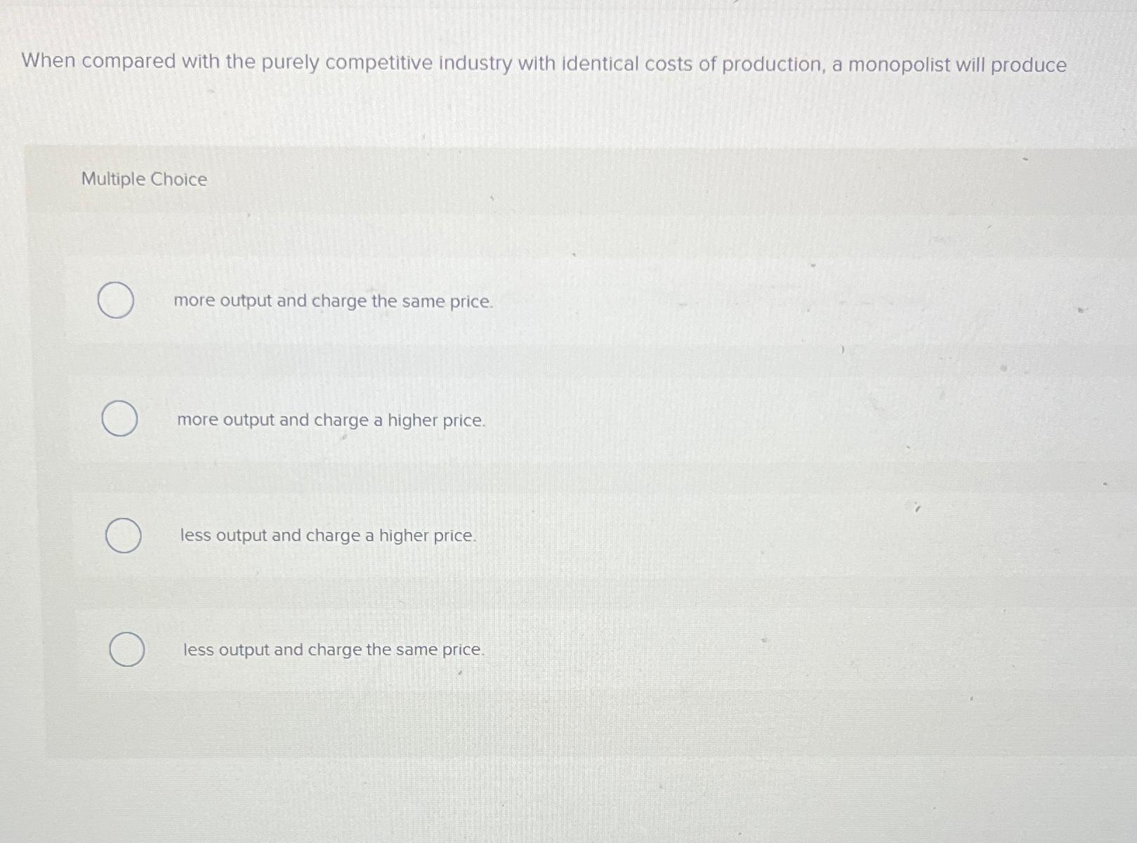 Solved When compared with the purely competitive industry | Chegg.com