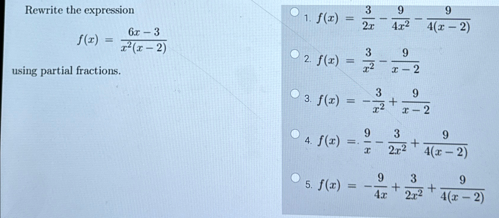 Solved Rewrite the expressionf(x)=6x-3x2(x-2)using partial | Chegg.com