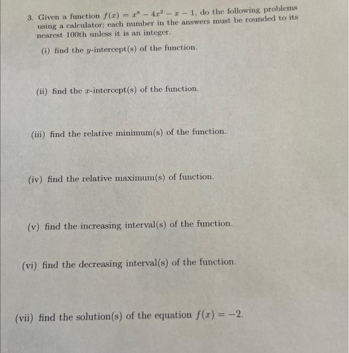 Solved 3. Given a function f(x)=x8−4x2−x−1, do the following | Chegg.com