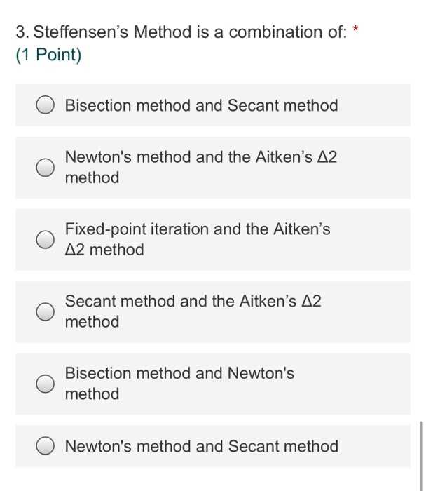 Solved * 3. Steffensen's Method is a combination of: (1 | Chegg.com
