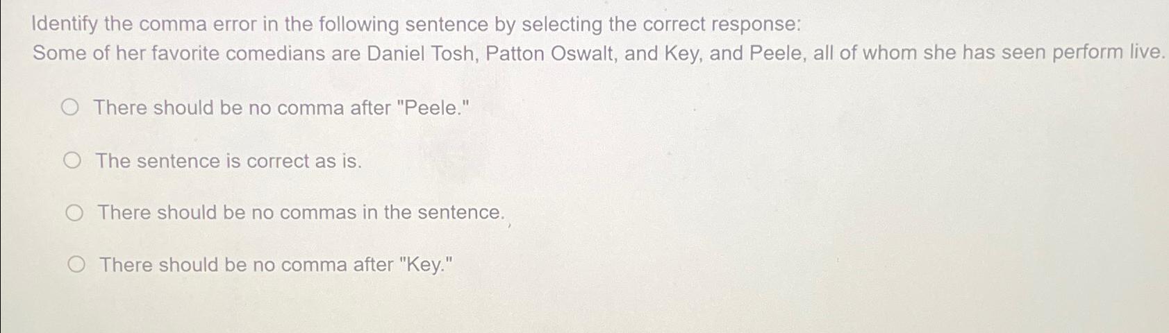 Solved Identify the comma error in the following sentence by | Chegg.com
