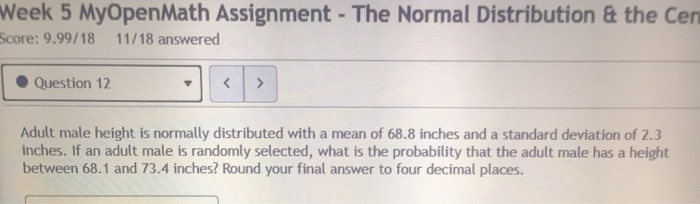 Solved Week 5 MyOpenMath Assignment - The Normal | Chegg.com