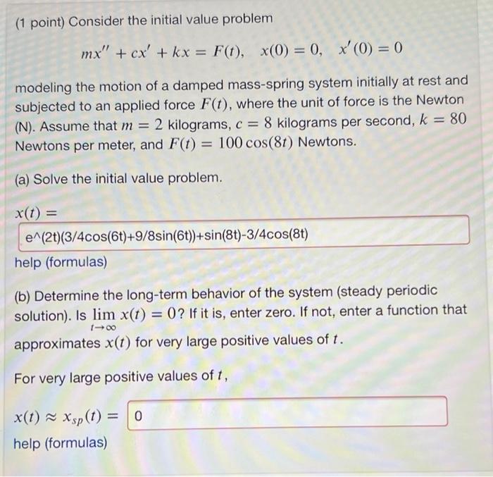 Solved (1 point) Consider the initial value problem mx" + | Chegg.com