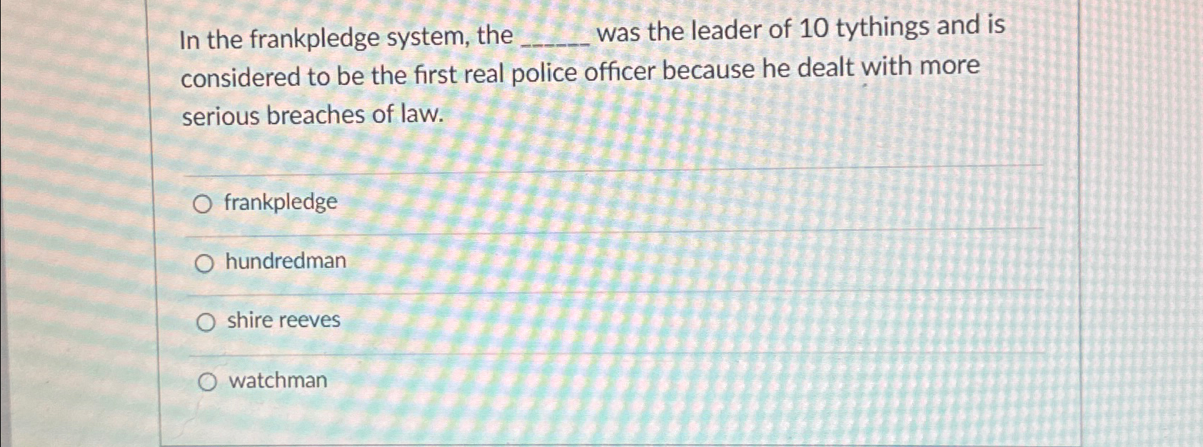 Solved In the frankpledge system, the was the leader of 10 | Chegg.com