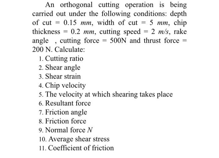 Solved An orthogonal cutting operation is being carried out | Chegg.com