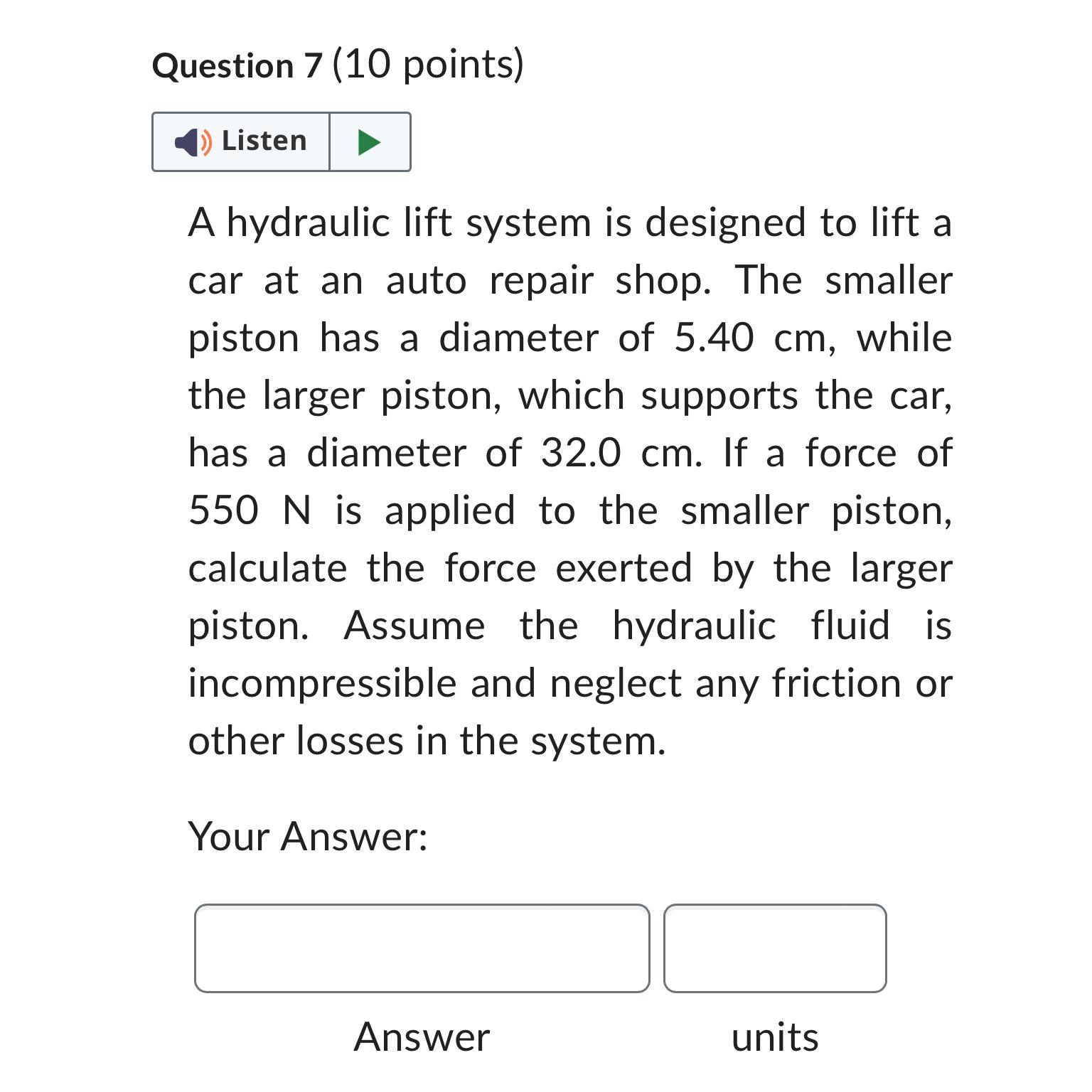 Solved Question 7 (10 ﻿points)A hydraulic lift system is | Chegg.com