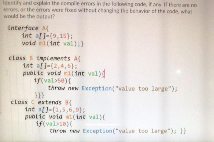 Solved Identify and explain the compile errors in the | Chegg.com