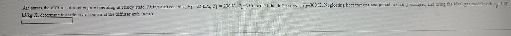 Solved Air enters the diffuser of a jet engine operating at | Chegg.com