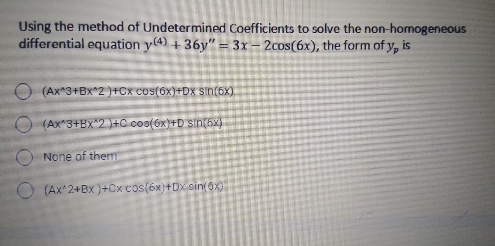 Solved Using the method of Undetermined Coefficients to | Chegg.com