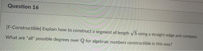 Solved Question 16 [F-Constructible) Explain how to | Chegg.com