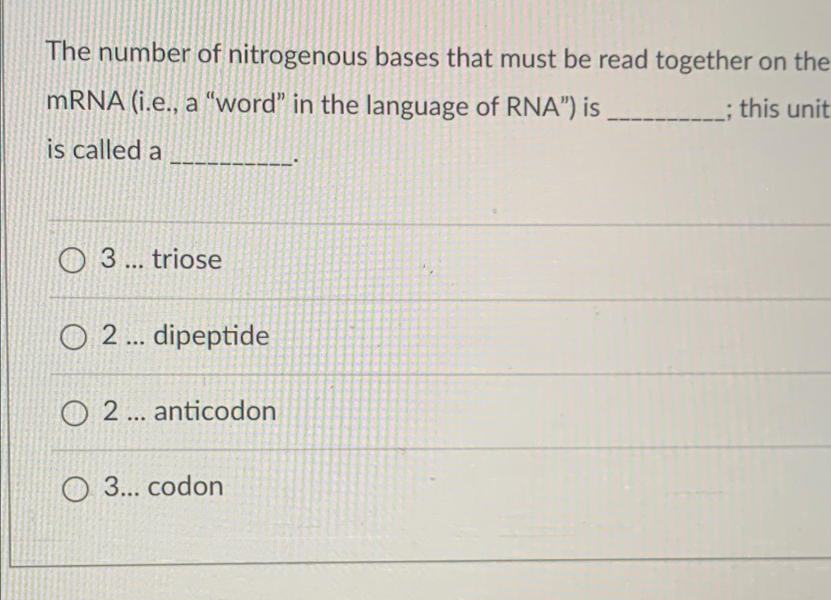Solved The number of nitrogenous bases that must be read | Chegg.com