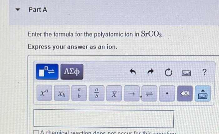 Solved Pat G Enter the formula for the polyatomic ion in | Chegg.com