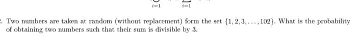 Solved Two numbers are taken at random (without replacement) | Chegg.com