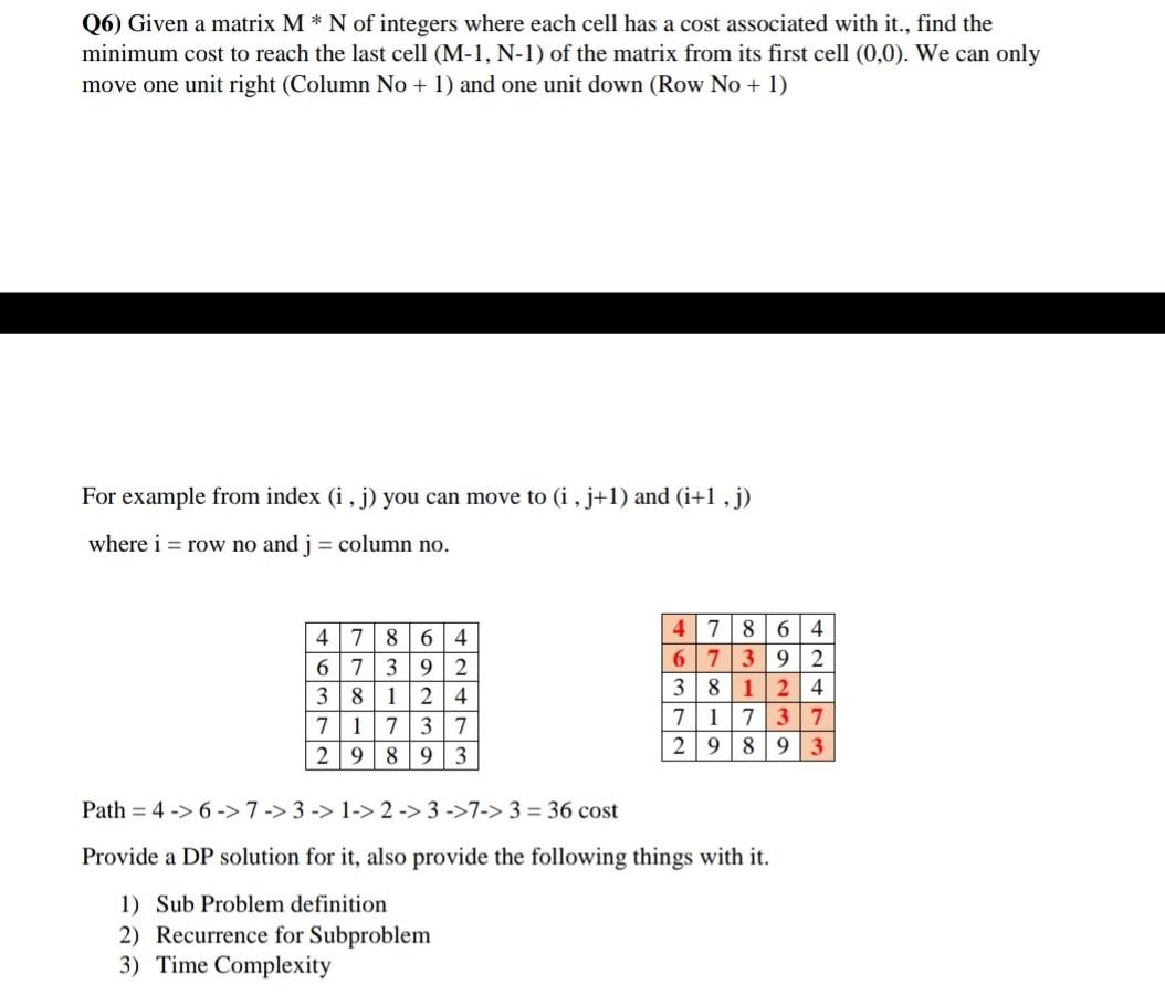 Solved Q6) Given a matrix M∗N of integers where each cell | Chegg.com