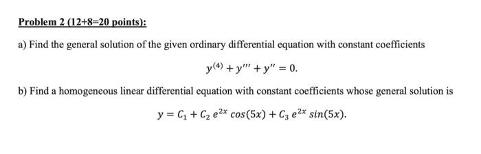 Solved Problem 2(12+8=20 points): a) Find the general | Chegg.com