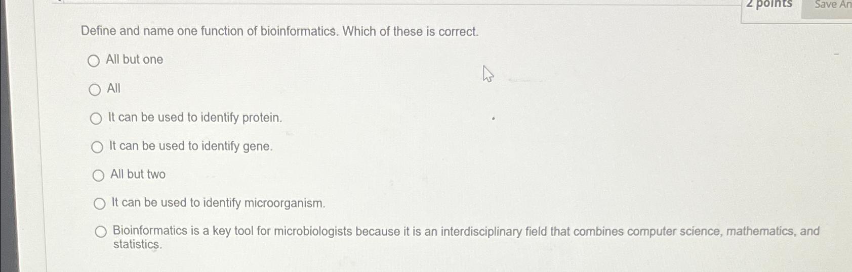 Solved Define and name one function of bioinformatics. Which | Chegg.com