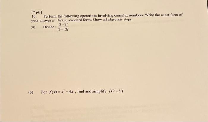 Solved [7 pts] 10. Perform the following operations | Chegg.com