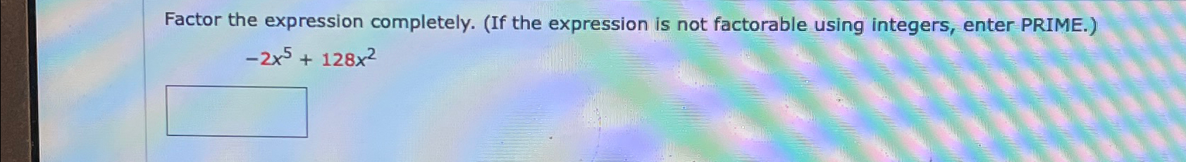 Solved Factor the expression completely. (If the expression | Chegg.com