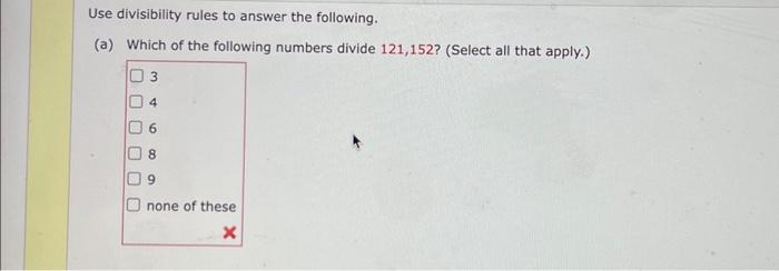 Solved Use divisibility rules to answer the following. (a) | Chegg.com