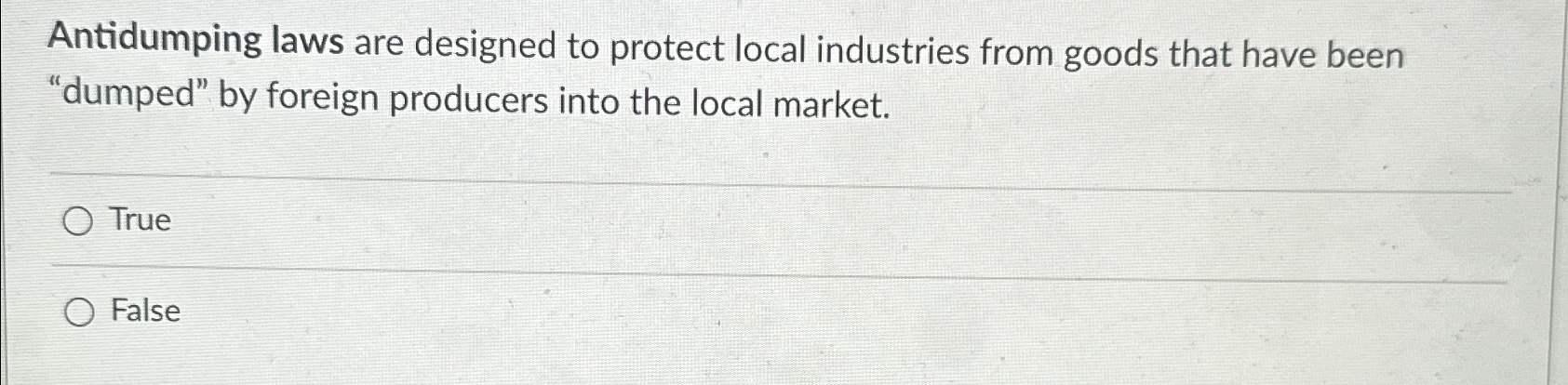 Solved Antidumping laws are designed to protect local | Chegg.com