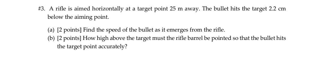 Solved \#3. A rifle is aimed horizontally at a target point | Chegg.com