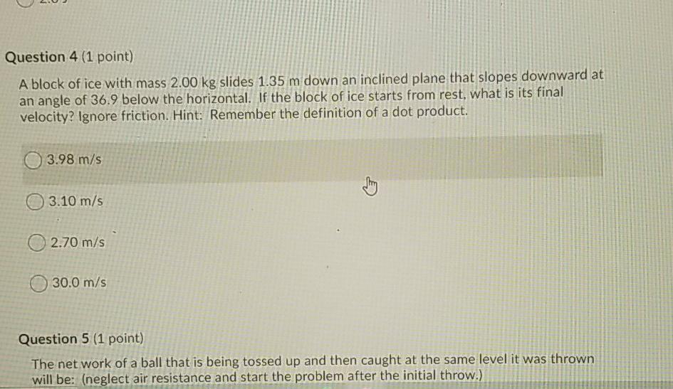 Solved Question 4 (1 point) A block of ice with mass 2.00 kg | Chegg.com