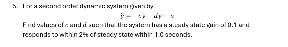 Solved For a second order dynamic system given | Chegg.com