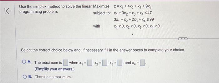 Solved Use the simplex method to solve the linear Maximize | Chegg.com