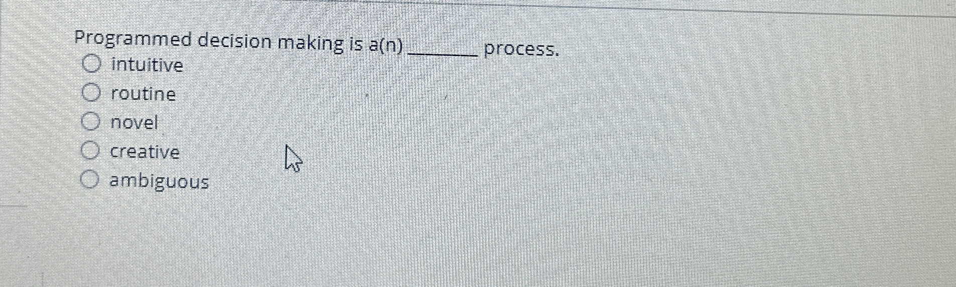 Solved Programmed decision making is a(n) q, ﻿intuitive | Chegg.com