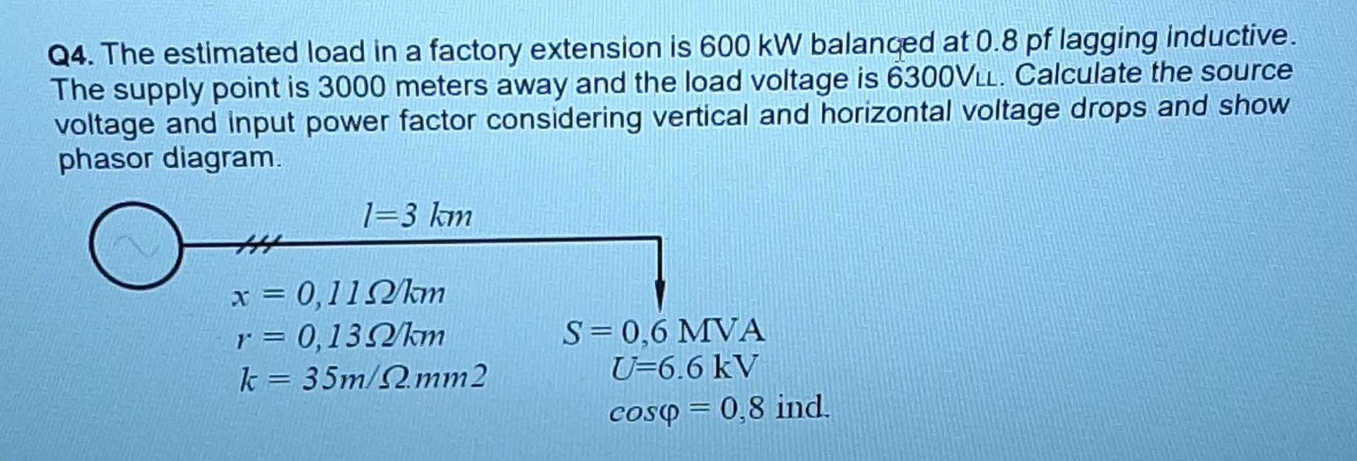 Solved Q4. The estimated load in a factory extension is 600 | Chegg.com