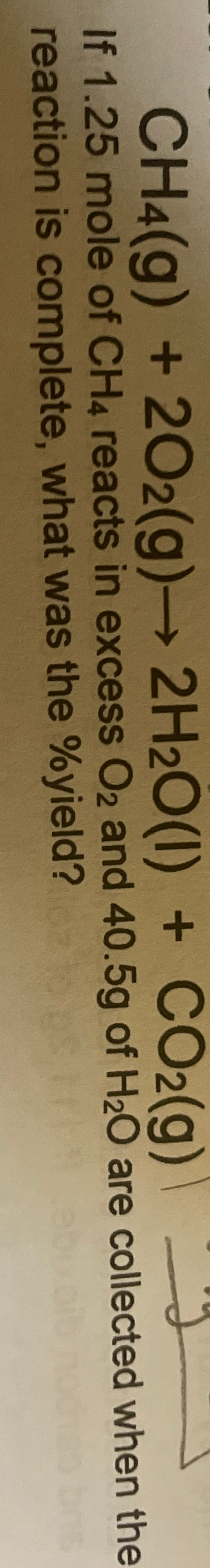 Solved CH4(g)+2O2(g)→2H2O(l)+CO2(g)If 1.25 ﻿mole of CH4 | Chegg.com