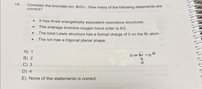 Solved 14. Consider the bromate ion, BrO3−. How many of the | Chegg.com