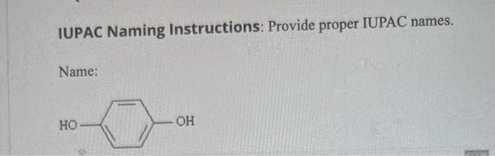 Solved IUPAC Naming Instructions: Provide proper IUPAC | Chegg.com