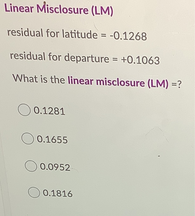 Solved Linear Misclosure (LM) residual for latitude = | Chegg.com
