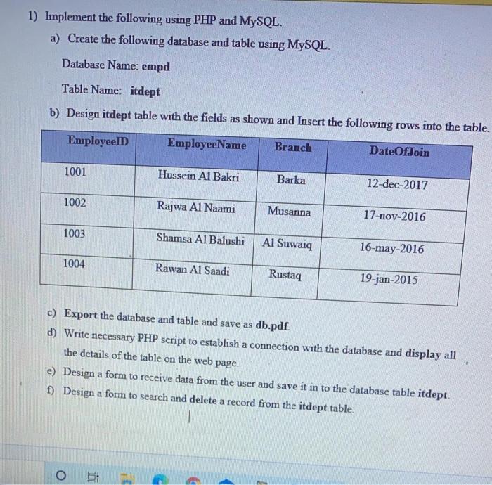 Solved 1) Implement the following using PHP and MySQL. a) | Chegg.com