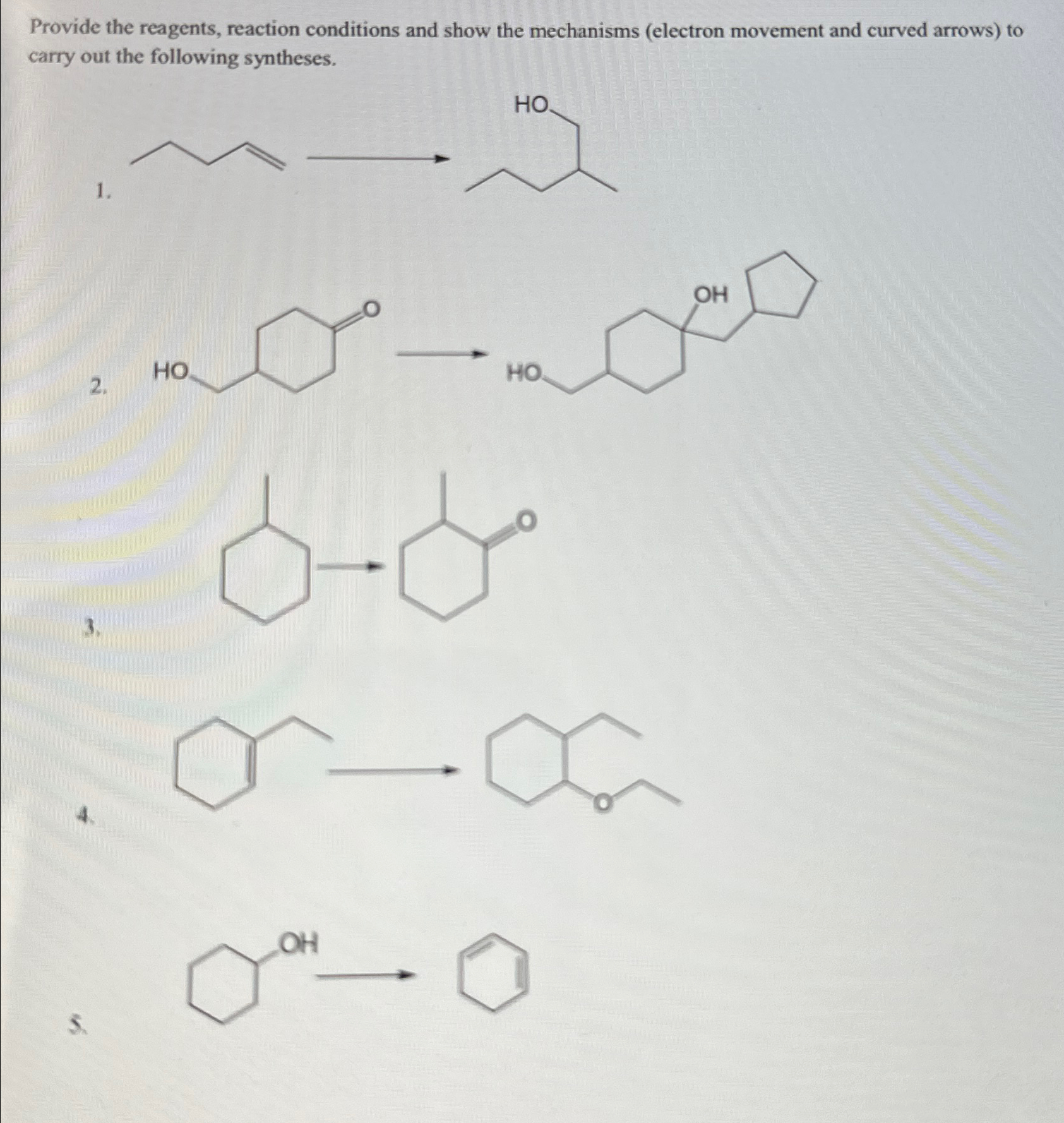 Solved Provide the reagents, reaction conditions and show | Chegg.com
