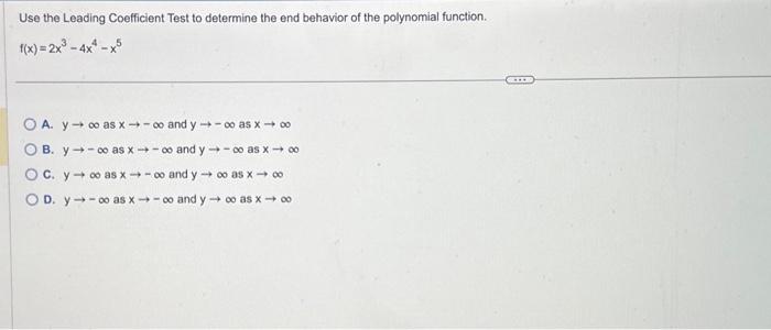 Solved Use the Leading Coefficient Test to determine the end | Chegg.com