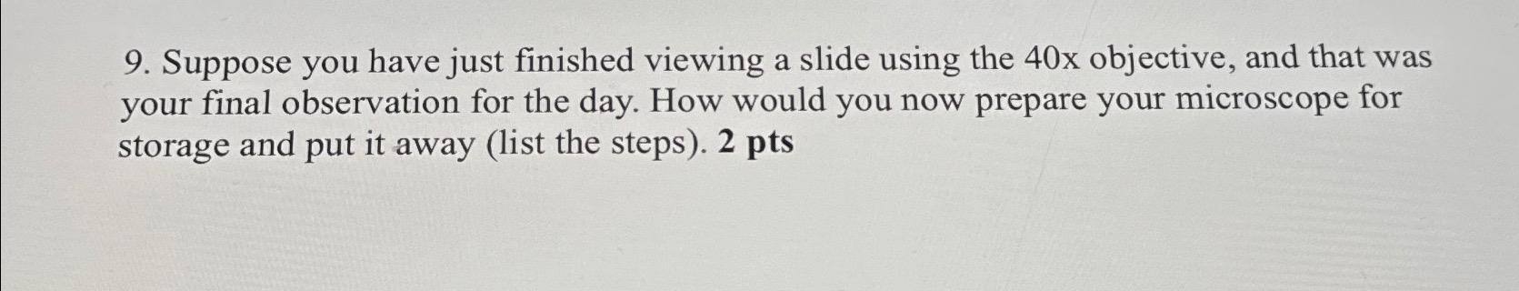 Solved Suppose you have just finished viewing a slide using | Chegg.com