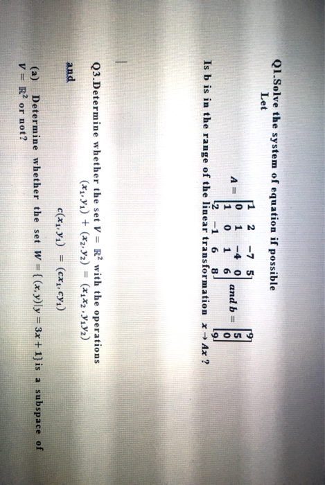 Solved Q1.Solve the system of equation if possible Let 1 2 | Chegg.com