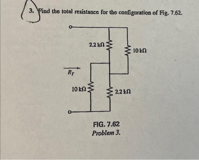 Solved 3. Find the total resistance for the configuration of | Chegg.com