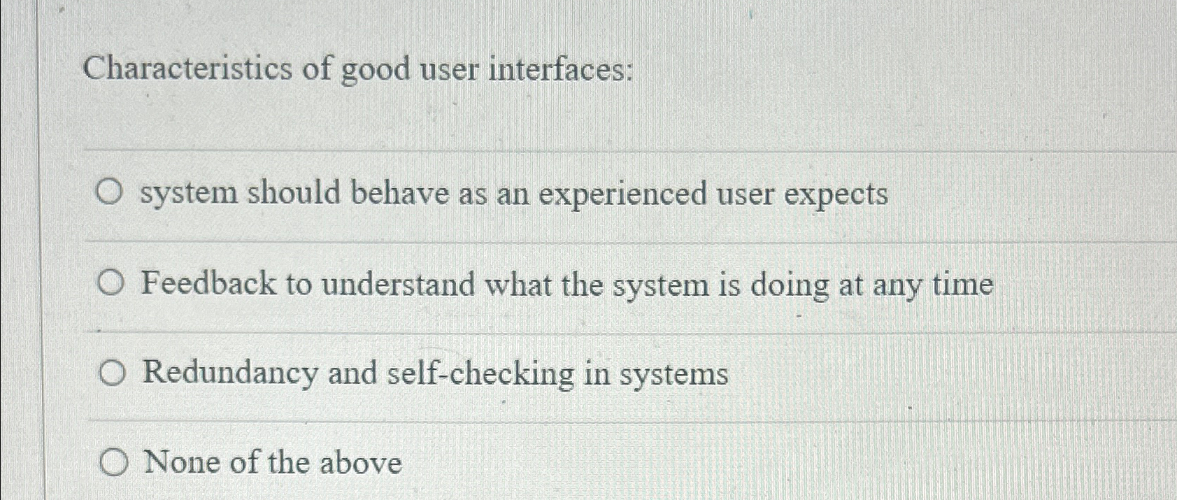 Solved Characteristics of good user interfaces:system should | Chegg.com
