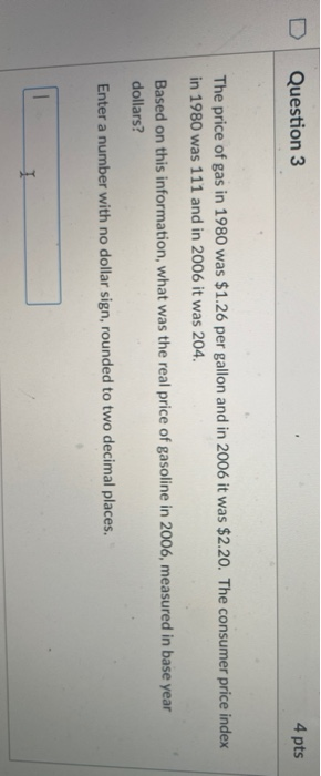 Solved Question 3 4 pts The price of gas in 1980 was $1.26 | Chegg.com