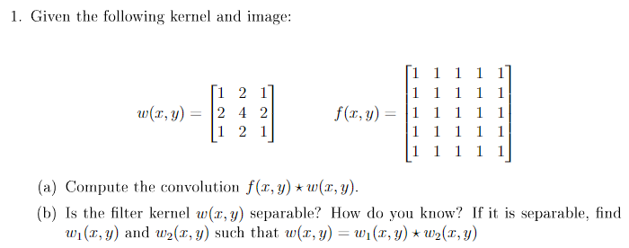Solved Given the following kernel and | Chegg.com