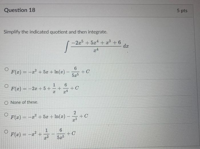 Solved Simplify the indicated quotient and then integrate. | Chegg.com